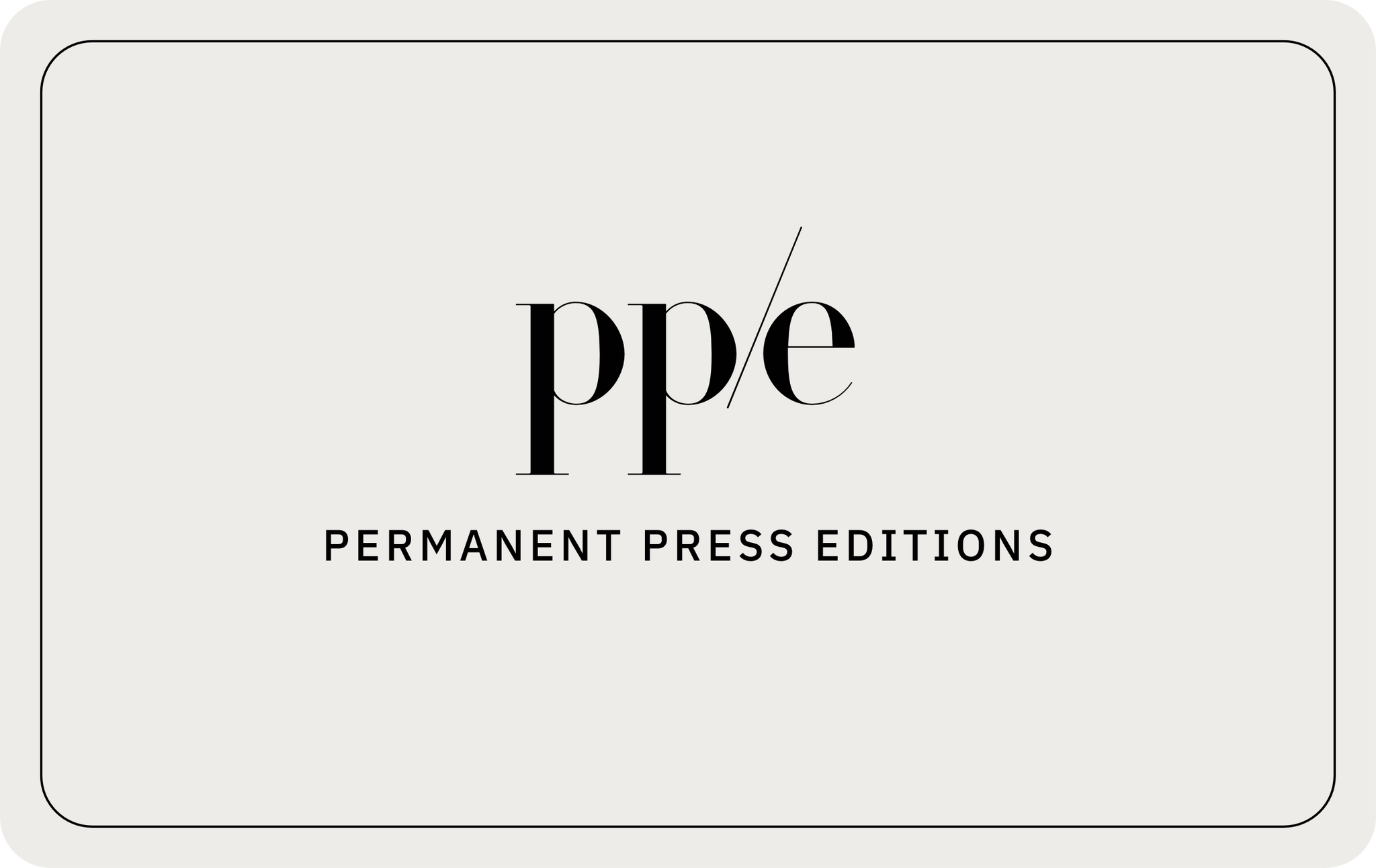Gift Card – PERMANENT PRESS EDITIONS